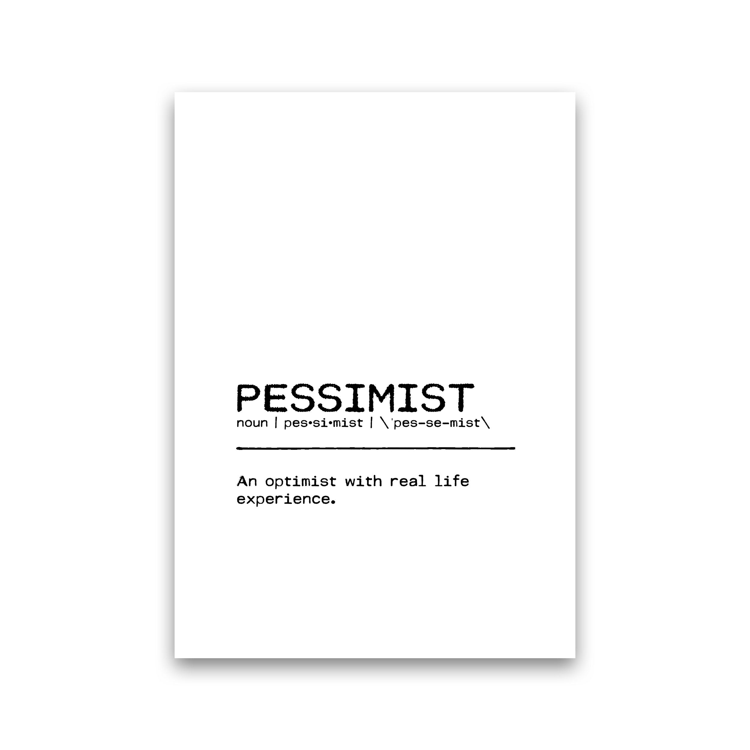 Pessimist Real Life Definition Quote Print By Orara Studio