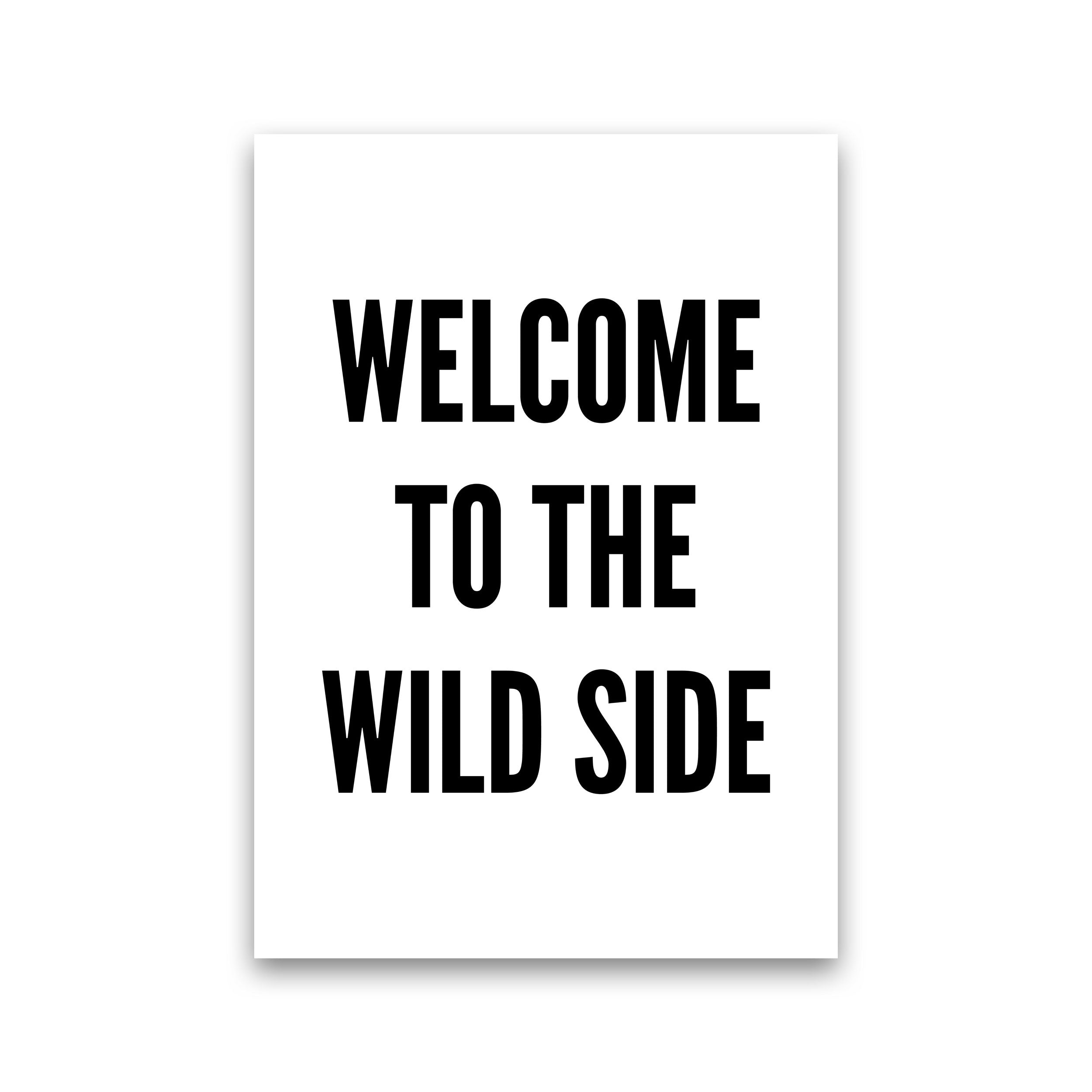 Welcome To The Wild Side Art Print by Pixy Paper