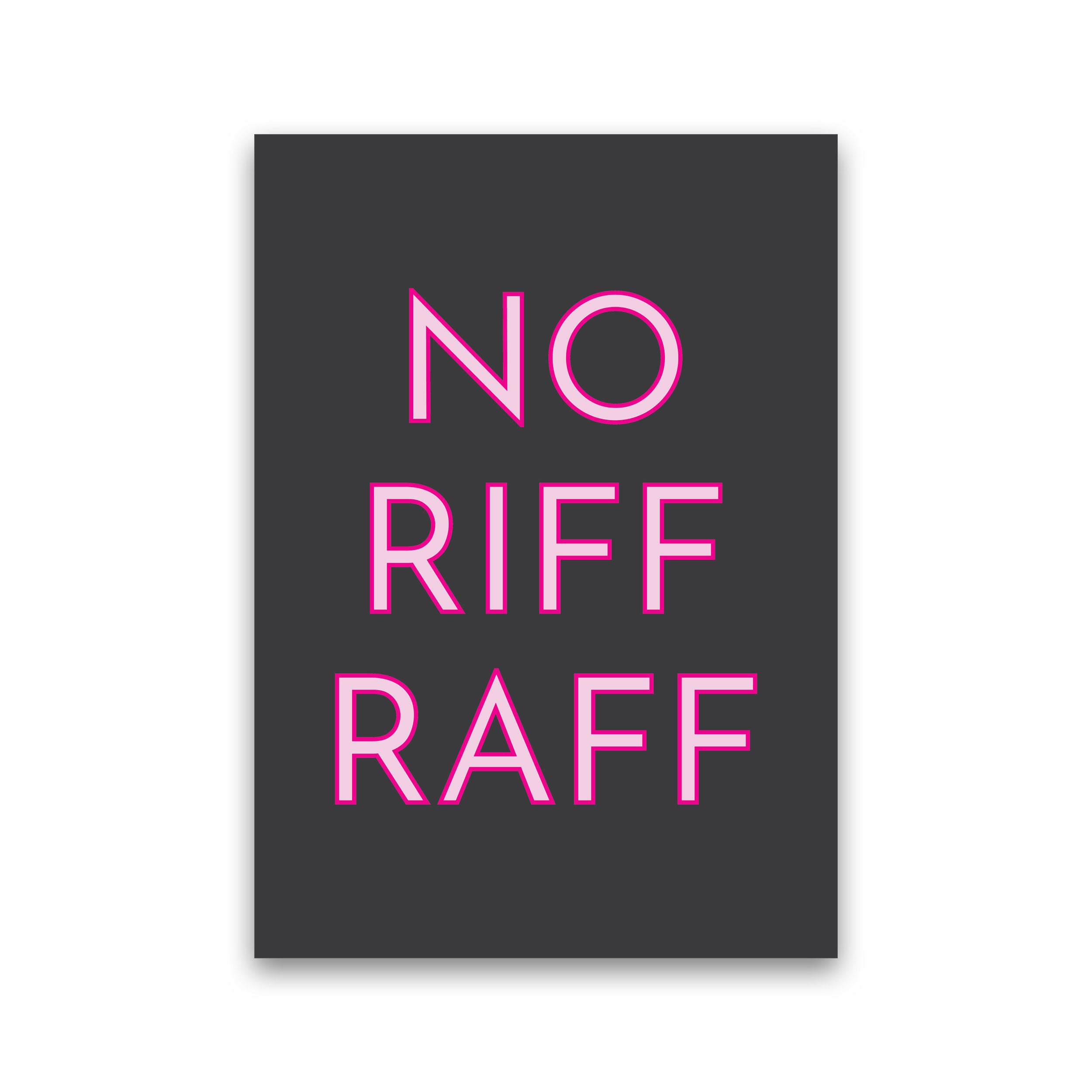 No Riff Raff Neon Art Print by Pixy Paper